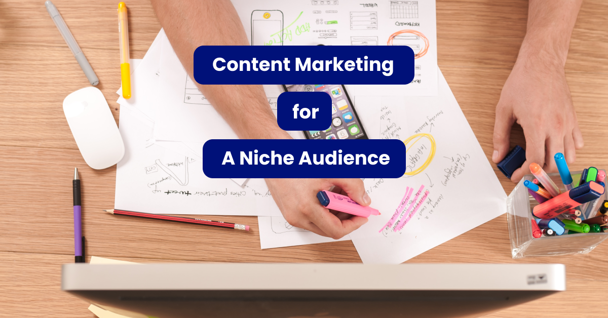 How to Create a Content Marketing Strategy for a Niche Audience